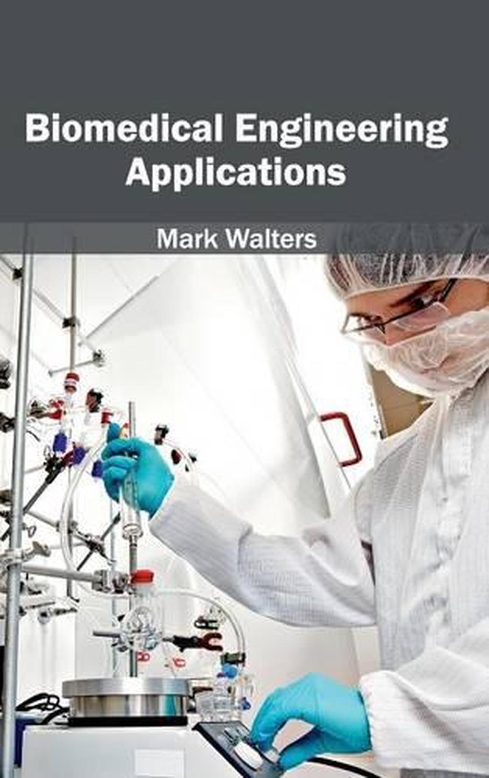 Biomedical Engineering Applications by Professor Mark Walters (English ...