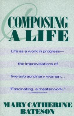 Composing a Life by Mary Catherine Bateson (1990, Trade Paperback ...