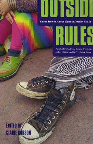 Outside Rules: Short Stories about Nonconformist Youth (Persea Antho ...