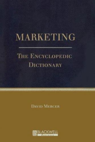 Marketing : The Encyclopedic Dictionary by David Mercer (1998, Trade ...