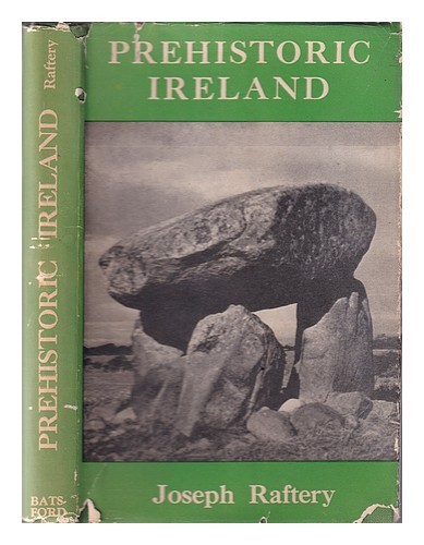 RAFTERY, JOSEPH Prehistoric Ireland 1951 Hardcover | eBay