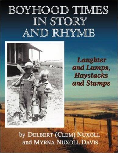 Boyhood Times in Story and Rhyme : Laughter and Lumps, Haystacks and ...