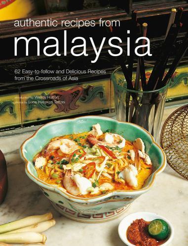 Authentic Recipes from Malaysia : [Malaysian Cookbook, 62 Recpies] by ...
