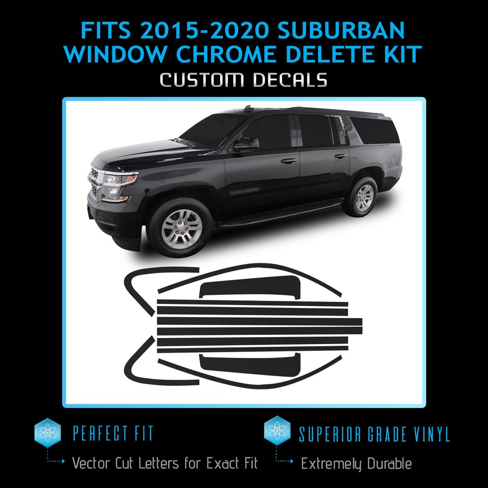 Fits 15-20 Suburban Window Trim Vinyl Chrome Delete Blackout Kit ...