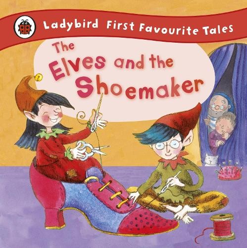 Lorna Read The Elves and the Shoemaker: Ladybird First Favourite Tales ...
