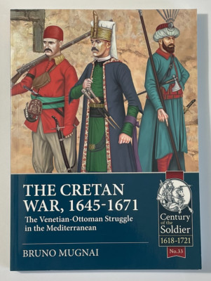 The Cretan War 1645 - 1671 Venice Ottoman War Pike & Shot SC Free ...