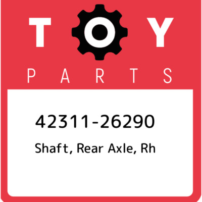 42311-26290 Toyota Shaft, rear axle, rh 4231126290, New Genuine OEM ...