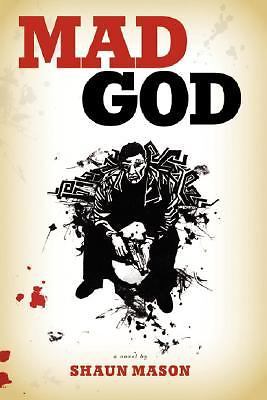 Mad God by Shaun Mason (2008, Trade Paperback) for sale online | eBay