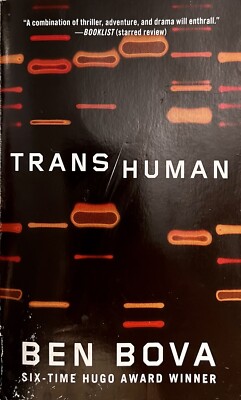 Transhuman : A Novel by Ben Bova 6 Time Hugo Award Winner - Paperback ...