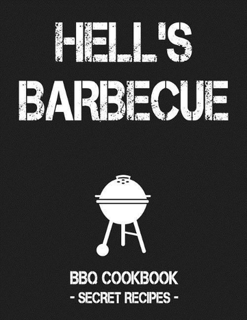 Hell's BBQ: BBQ Cookbook - Secret Recipes for Men by Pitmaster Bbq (English) Pap 9781796884739 ...