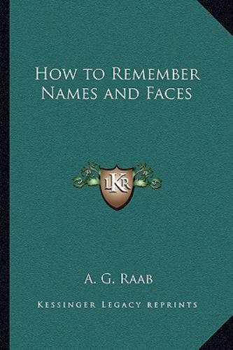 How to Remember Names and Faces by A. G. Raab (2010, Trade Paperback ...