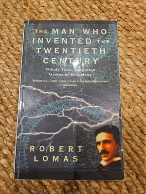 Nikola Tesla .The Man Who Invented the Twentieth Century. book | eBay