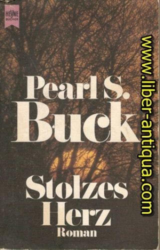Stolzes Herz - Roman Buck, Pearl S.: | eBay