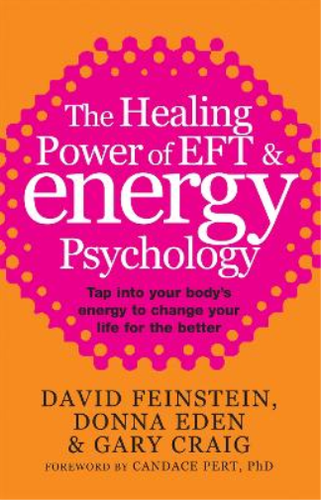 David Feinstein Donna Eden Gary The Healing Power Of EFT and Energy ...