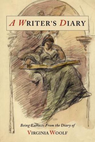 Writer's Diary : Being Extracts from the Diary of Virginia Woolf by ...