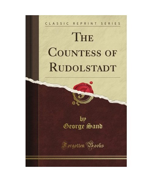 The Countess of Rudolstadt (Classic Reprint), Sand, George | eBay