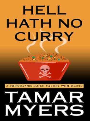 Hell Hath No Curry (Thorndike Mystery) - Hardcover By Myers, Tamar ...