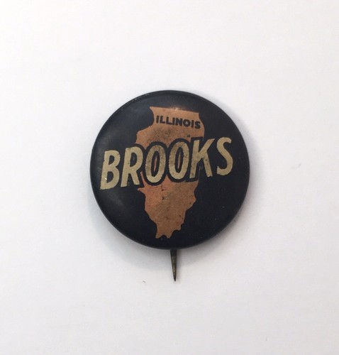 Vtg. Political Pin BROOKS Illinois Pin Back Button - Geraghty & Co, 3/4 ...
