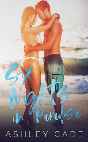 Ashley Cade Six Nights in Paradise (Paperback) | eBay