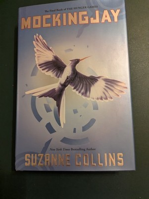 Mockingjay: (The Hunger Games, Book Three) by Suzanne Collins First ...