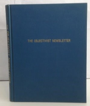 THE OBJECTIVIST NEWSLETTER: 1962-1965 By Ayn Rand - Hardcover ...