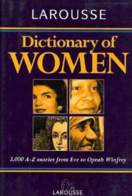 Larousse Dictionary of Women, , Very Good Book 9780752300153| eBay