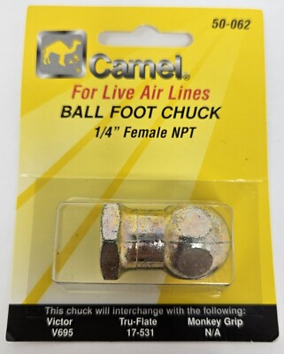 Camel 50-062 Ball Foot Chuck 1/4" Female NPT | eBay