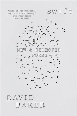 Swift: New and Selected Poems by David Baker (English) Paperback Book ...