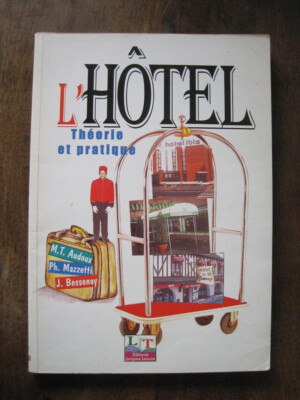 L'Hôtel Théorie et Pratique Editions Jacques Lanore 2002 | eBay
