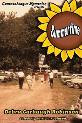 Conococheague Memories presents Summertime by Debra Carbaugh Robinson ...