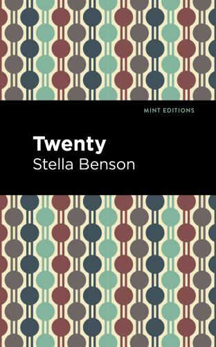 Mint+Editions--Poetry+and+Verse+Ser.%3A+Twenty+by+Stella+Benson+%282021 ...