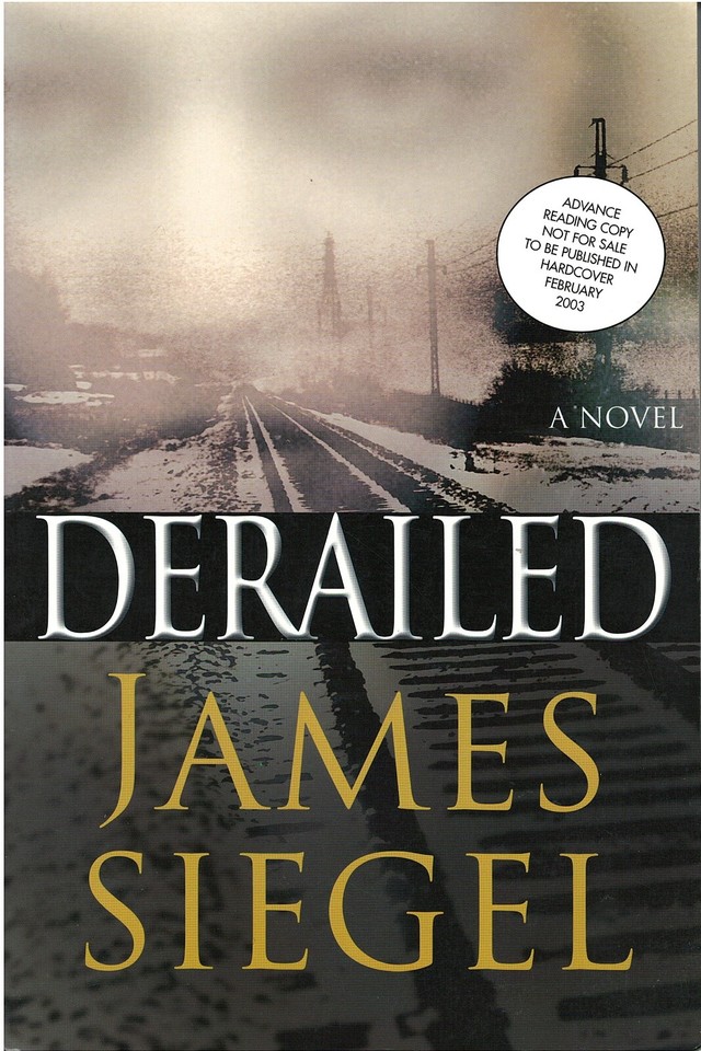 DERAILED - JAMES SIEGEL - SIGNED & DATED UNCORRECTED PROOF | eBay