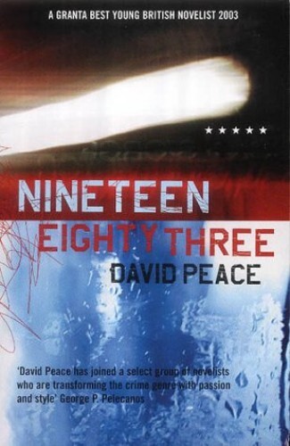 Nineteen Eighty Three (The Red Riding ..., Peace, David | eBay.de