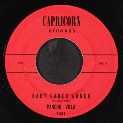 PANCHO VILLA: baby cakes hunch / bobby's guitar CAPRICORN 7" Single 45 ...