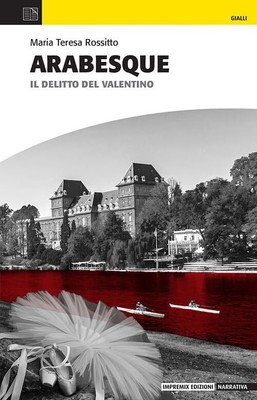 Arabesque. Il delitto del Valentino [Paperback] Rossitto, Maria Teresa ...