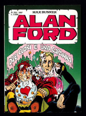 Alan Ford Orig. n.333 del 1997 "Due cuori e una capanna" Magazzino! Max ...