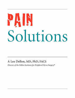 Pain Solutions by A Lee Dellon (Paperback / softback, 2007) for sale ...