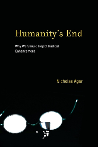 Nicholas Agar Humanity's End (Poche) | eBay