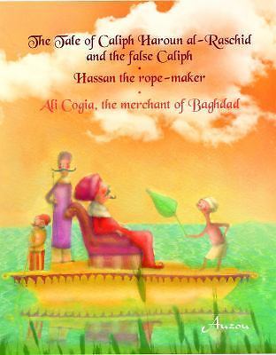 Tale of Caliph Haroun Al-Rashid and the False Caliph - Hassan the Rope ...