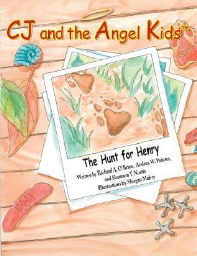 CJ and the Angel Kids : The Hunt for Henry by Richard O'Brien, Shannon ...