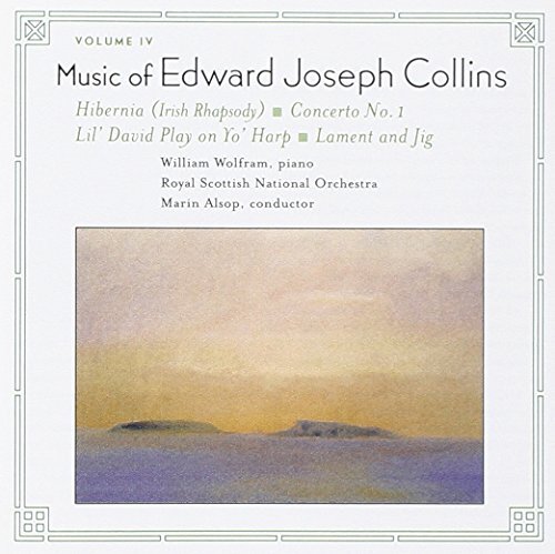 MARIN ALSOP - Music Of Edward Joseph Collins, Vol. 4: Hibernia ...