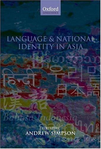Language and National Identity in Asia by Andrew Simpson (2007 ...