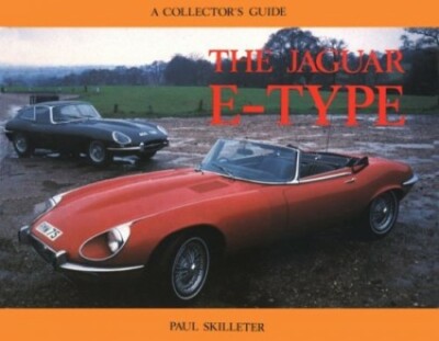 Jaguar E Type: A Collector's Guide by Skilleter, Paul Hardback Book The ...