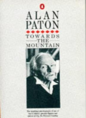 Towards The Mountain - An Autobiography By Alan Paton | eBay