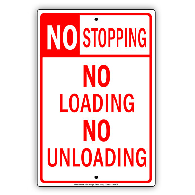 No Stopping No Loading No Unloading Warning Notice Aluminum Sign Tin ...