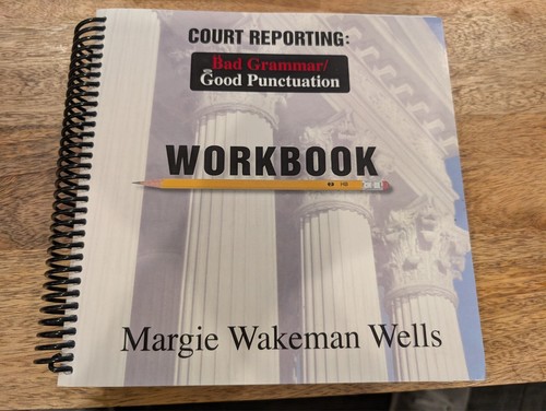 Court Reporting : Bad Grammar/Good Punctuation by Margie Wakeman Wells ...
