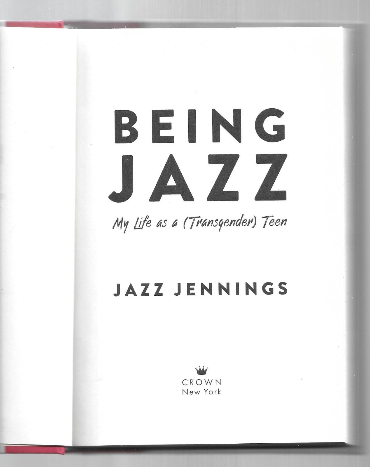Being Jazz: My Life as a (Transgender) Teen by Jennings, Jazz, 2016, H ...
