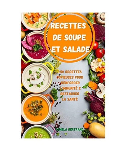 Recettes de Soupe Et Salade, Pamela Bertrand 1801979324 | eBay.de