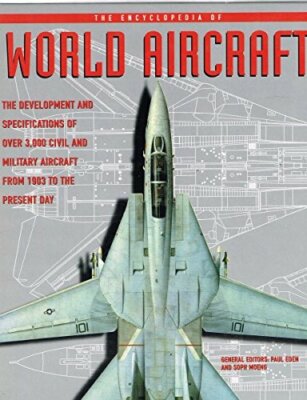 Encyclopedia of World Aircraft by Eden, Paul & Soph Moeng (edits ...