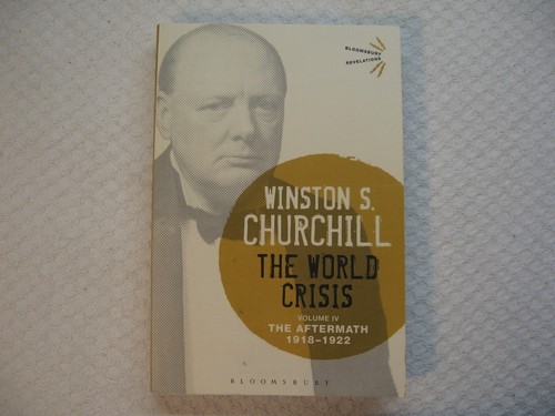 The World Crisis - Volume 4 - Winston S. Churchill - Bloomsbury | eBay